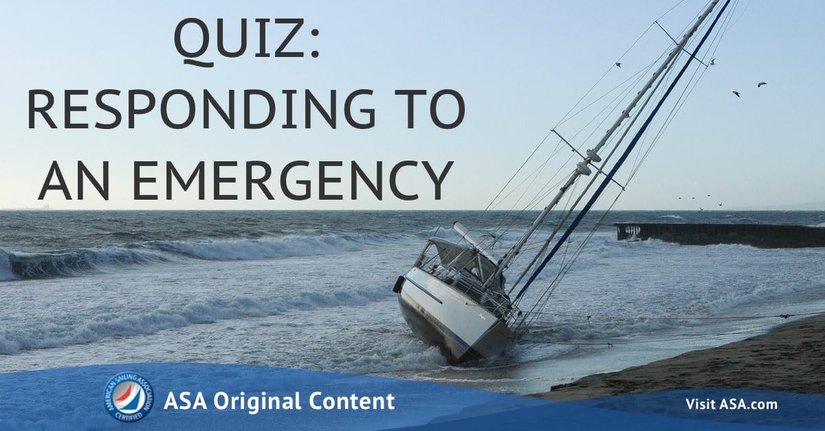 Do You Know What To Do On A Sailboat In An Emergency?